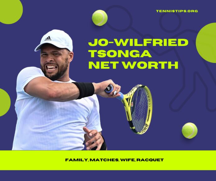 Jo-Wilfried Tsonga Net Worth 2023 Family, Matches, Wife, Racquet