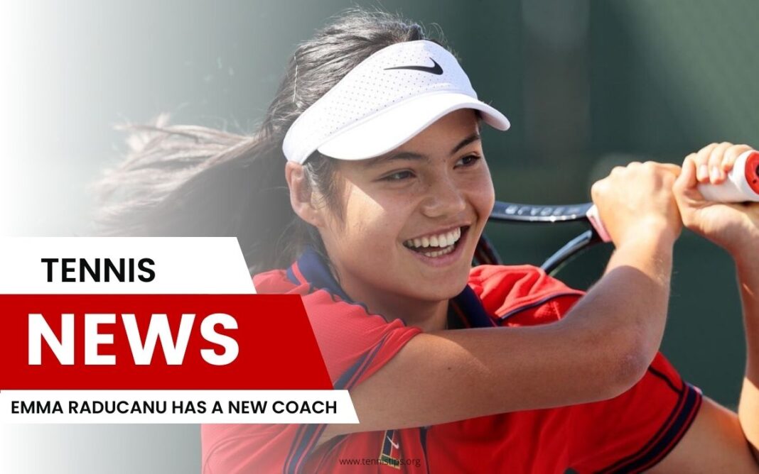 Emma Raducanu Has a New Coach - TennisTips.org